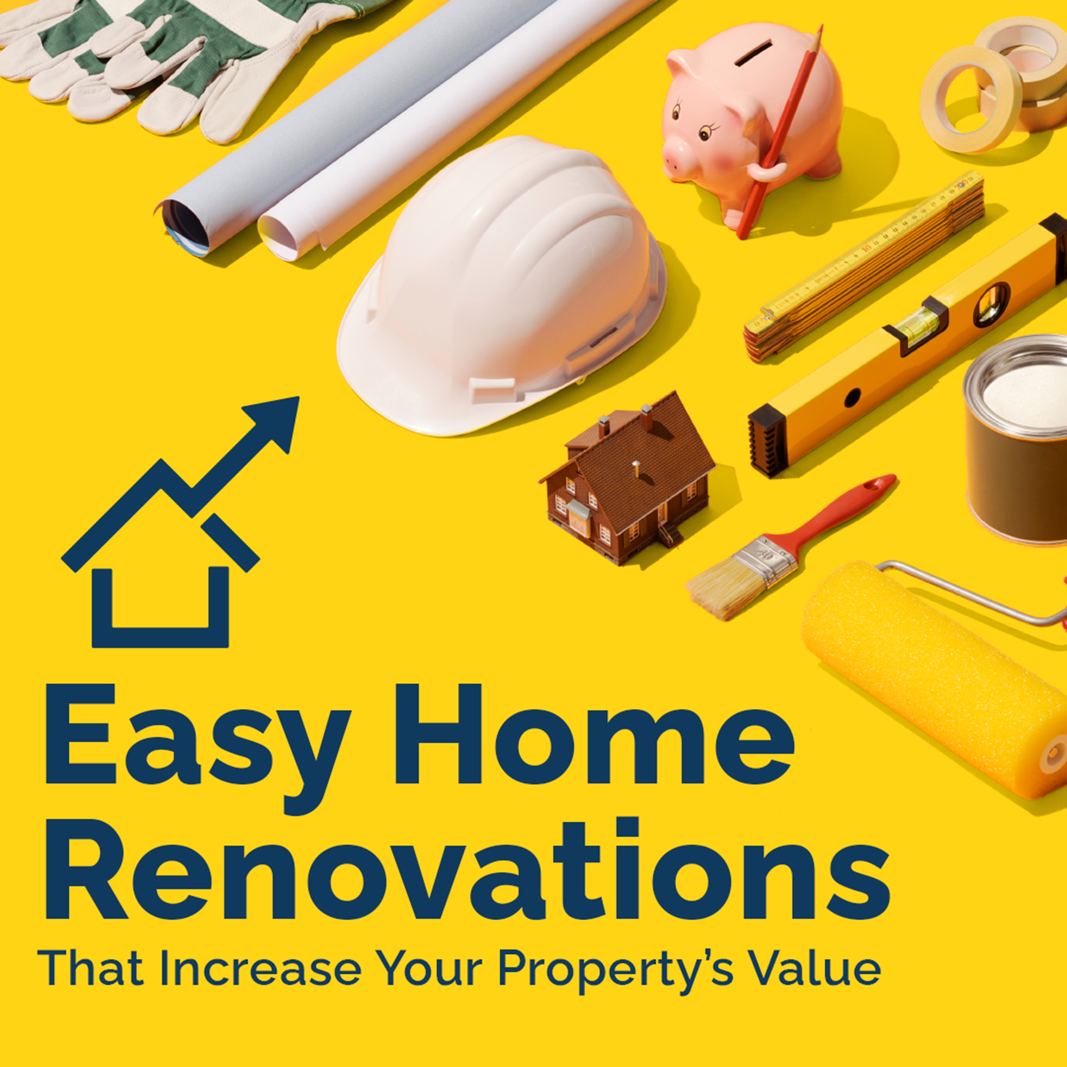 Loveitts | Easy Home Renovations That Increase Your Property's Value